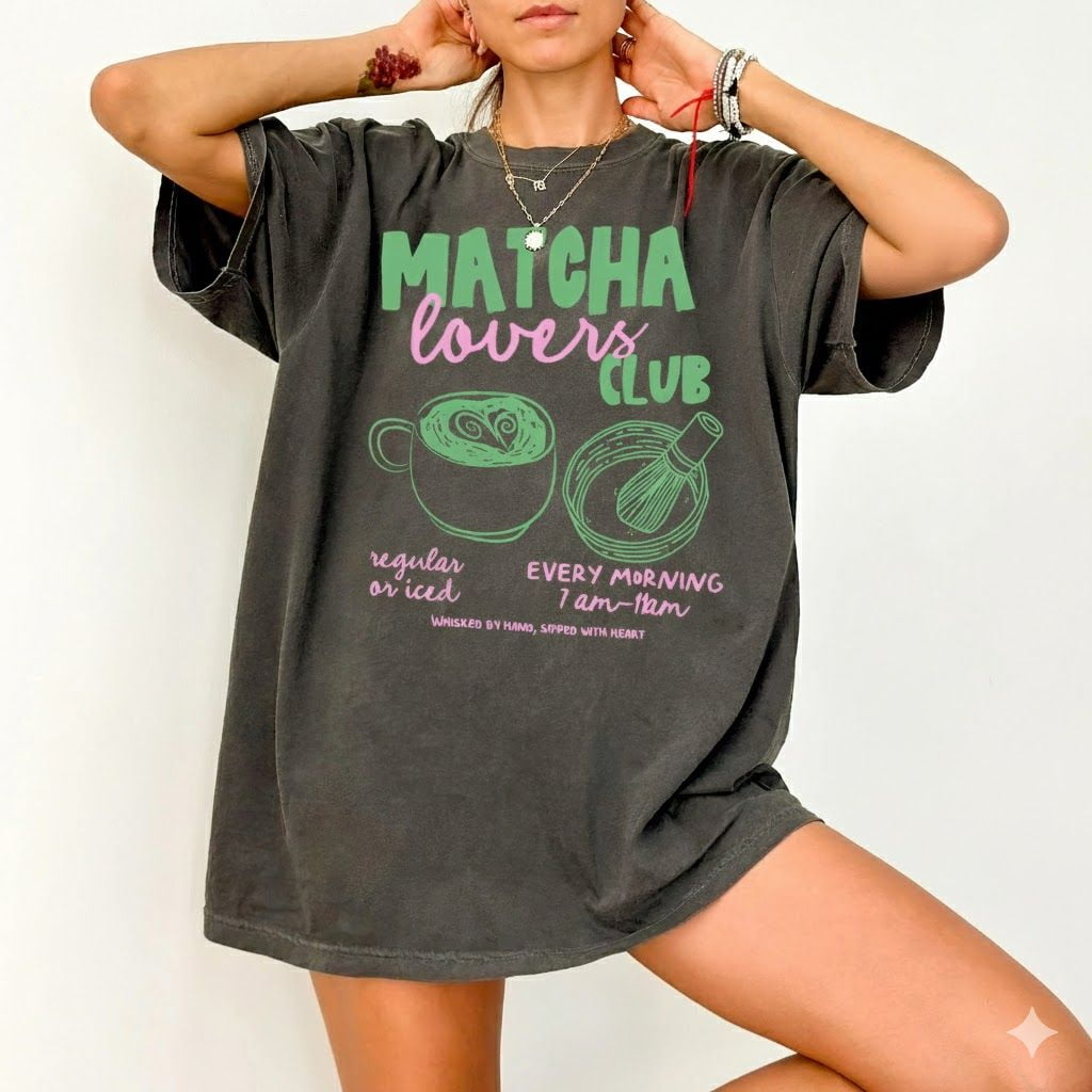 Matcha Lovers Club Tee, Comfort Colors Oversized Shirt, Tea And Cafe ...