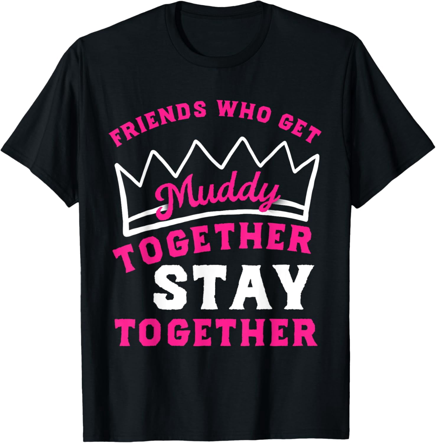 Matching Mud Run Shirts Women Muddy Mud Race Team Princess T-Shirt ...