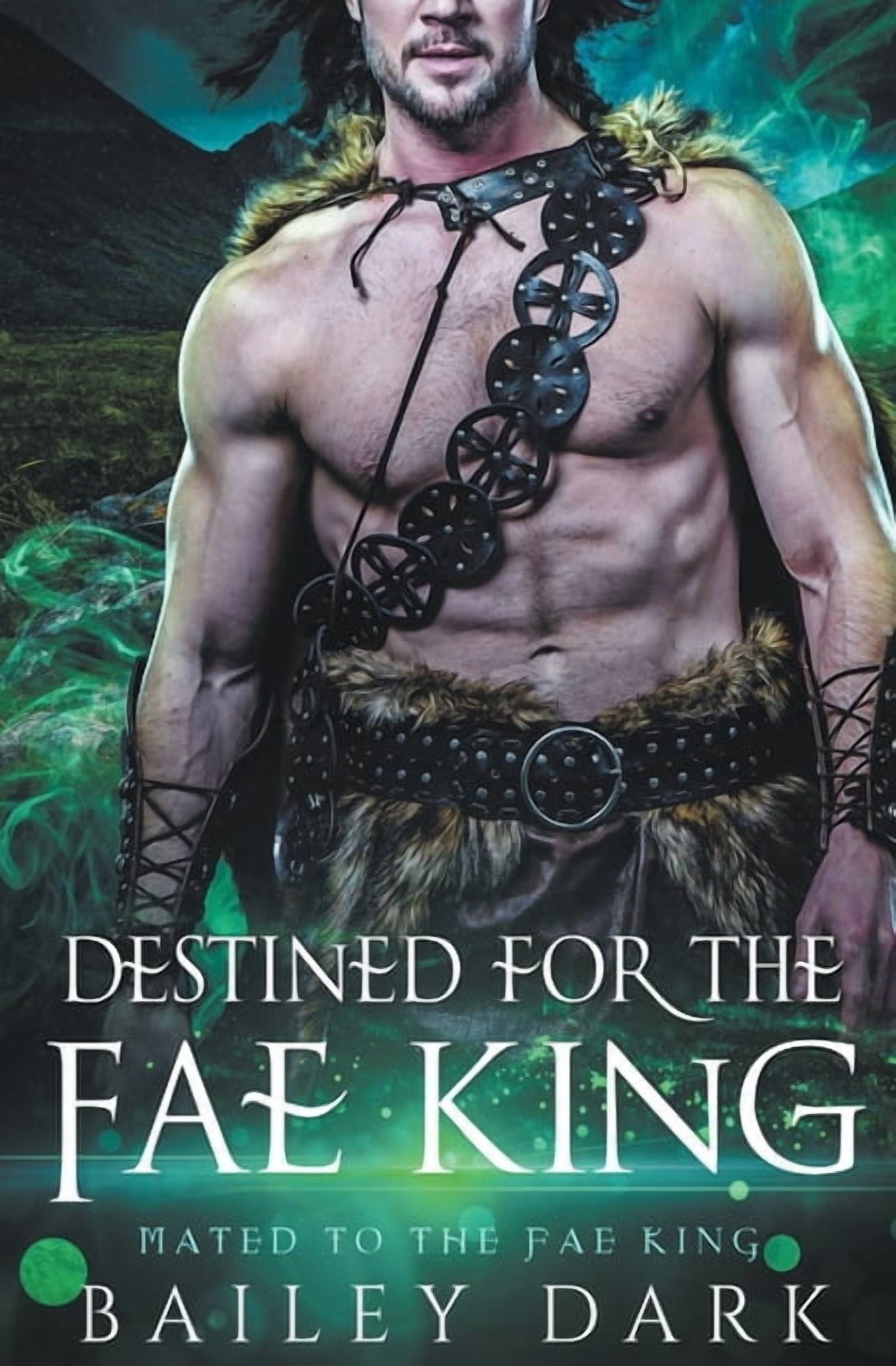 Mated to the Fae King Destined for The Fae King, Book 2, (Paperback ...