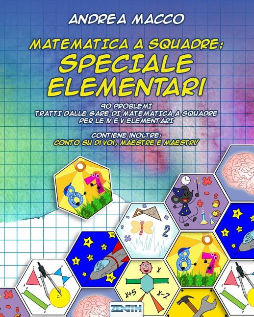 Matematica a Squadre: Matematica a Squadre: Speciale Elementari: 90 ...