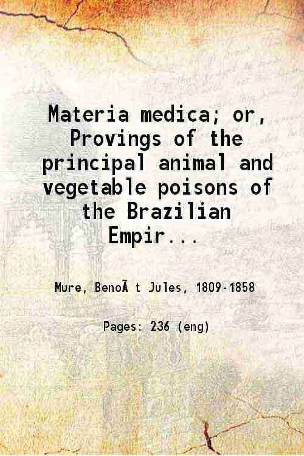 Materia medica or Provings of the principal animal and vegetable ...