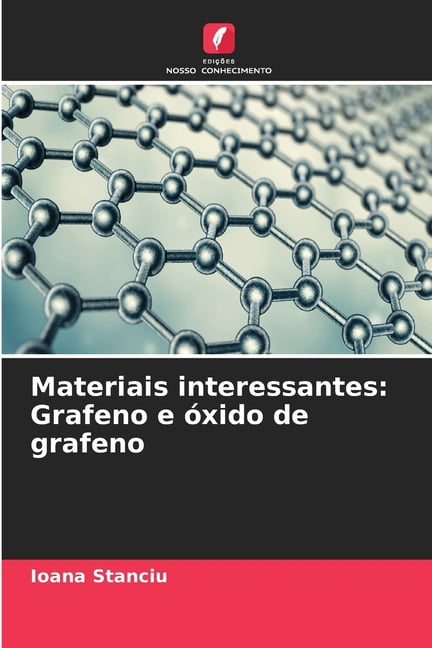Materiais interessantes: Grafeno e Ã³xido de grafeno, (Paperback ...
