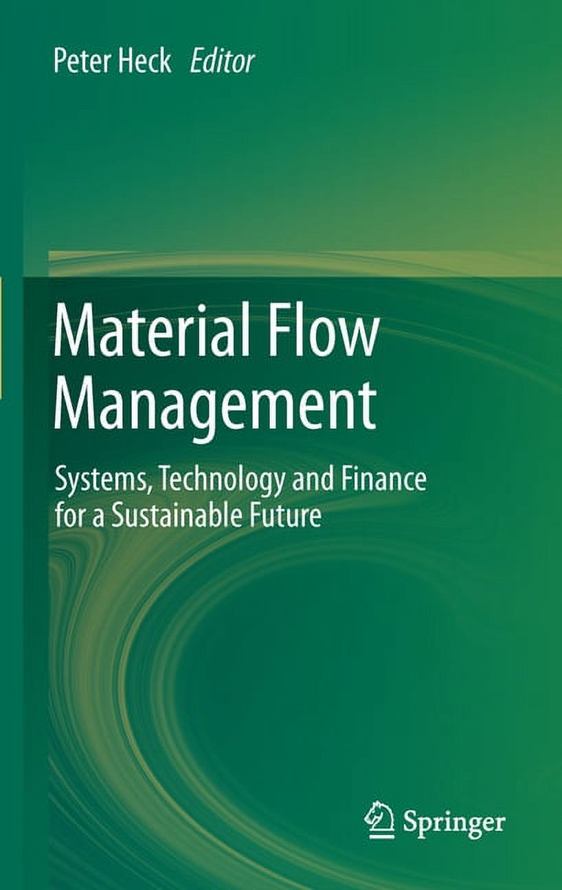 Material Flow Management: Systems, Technology and Finance for a Sustainable Future, (Hardcover ...