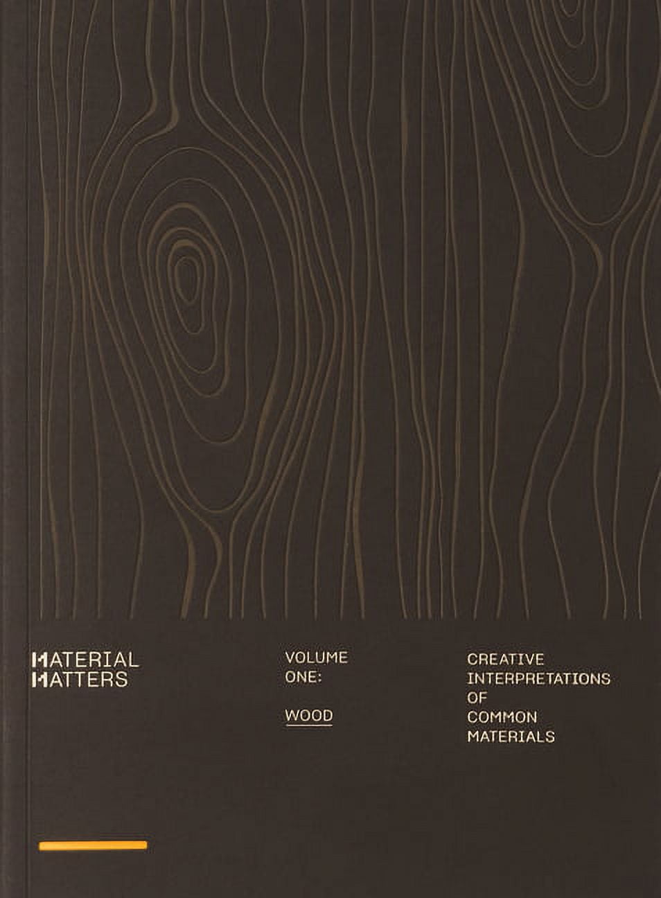Material Matters: Wood: Creative Interpretations of Common Materials ...