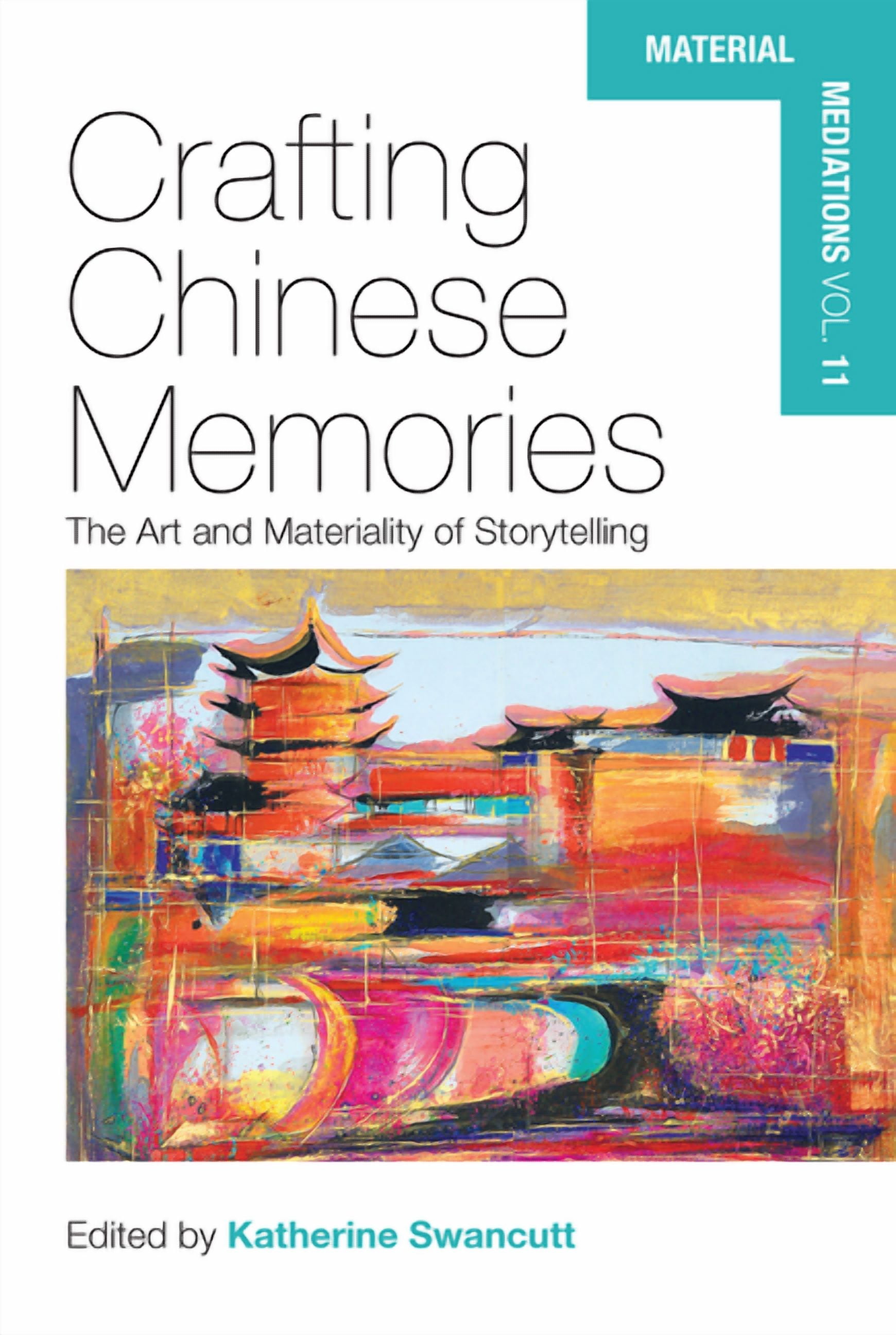 Material Mediations: People and Things i Crafting Chinese Memories: The ...