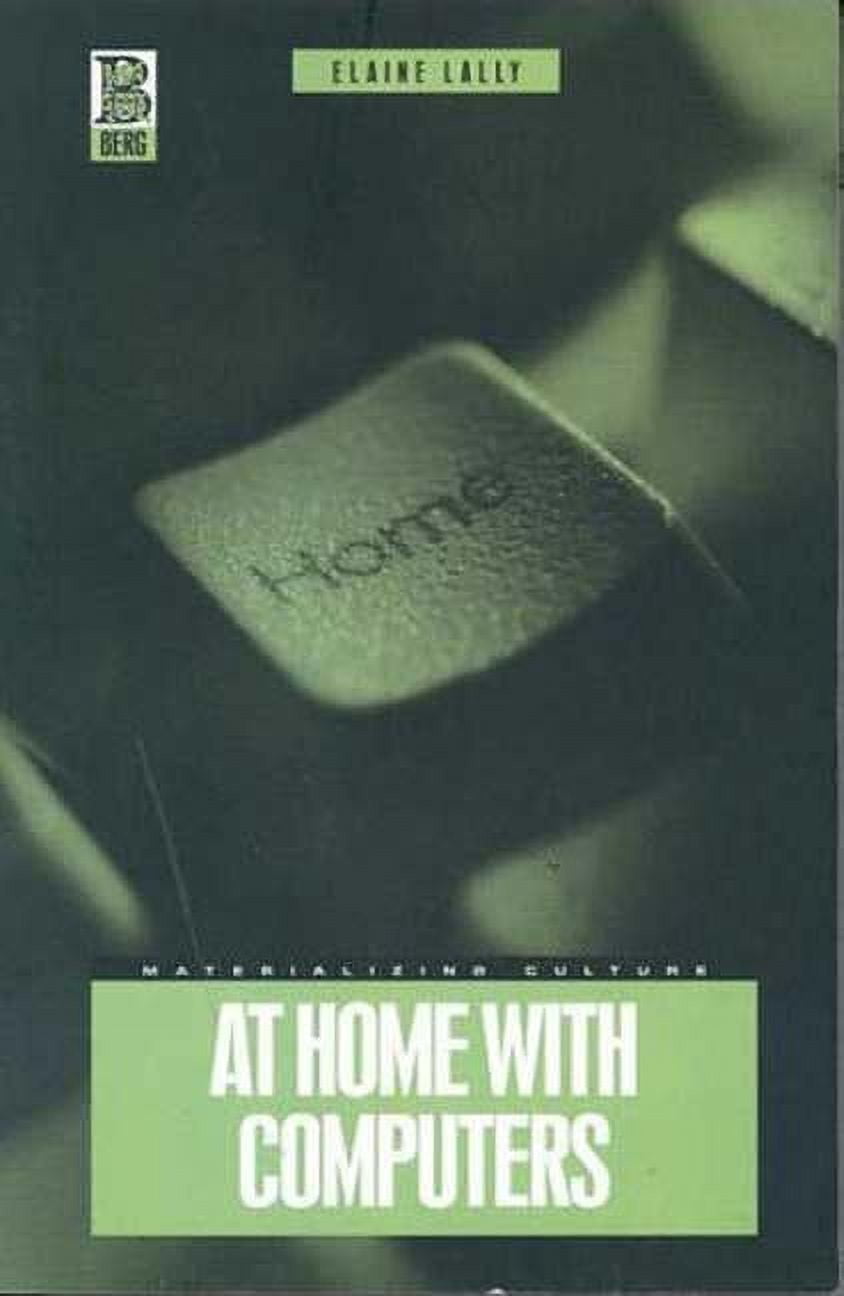 Materializing Culture At Home with Computers, (Hardcover) - Walmart ...