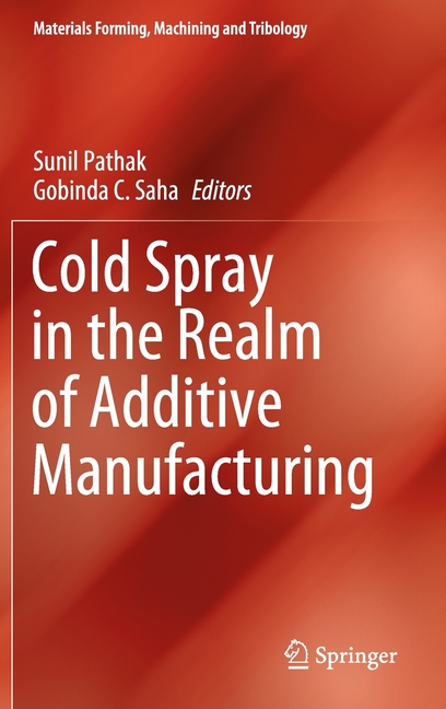 Materials Forming, Machining and Tribolo Cold Spray in the Realm of ...