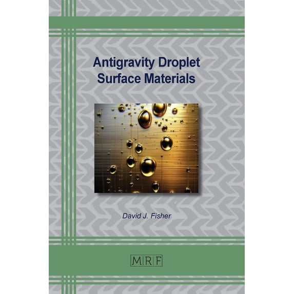 Materials Research Foundations Antigravity Droplet Surface Materials ...