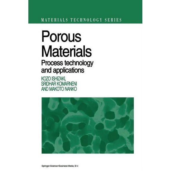 Materials Technology Porous Materials: Process Technology and ...