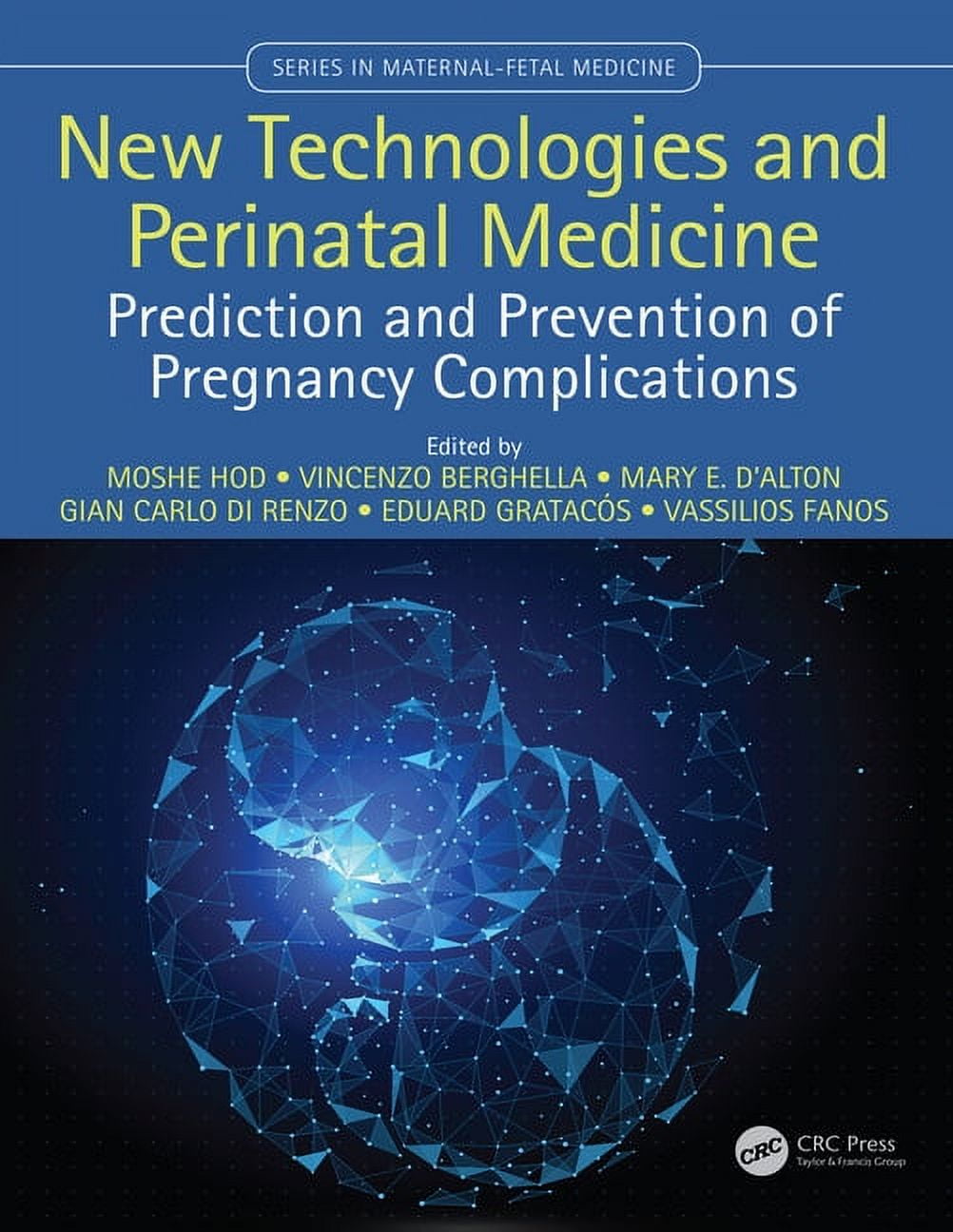 Maternal-Fetal Medicine: New Technologies and Perinatal Medicine ...