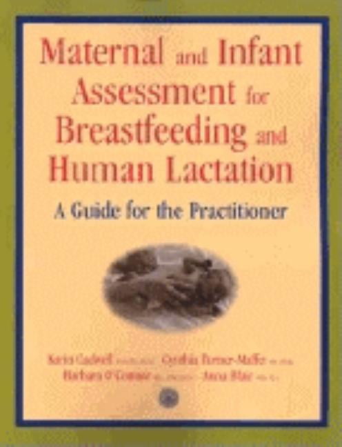 Maternal and Infant Assessment for Breastfeeding and Human Lactation: A ...