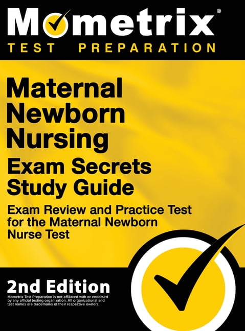 Maternal Newborn Nursing Exam Secrets Study Guide - Exam Review and ...