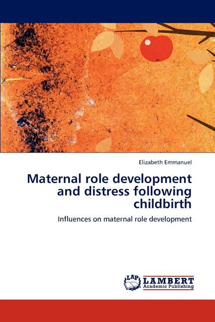 Maternal Role Development and Distress Following Childbirth (Paperback ...