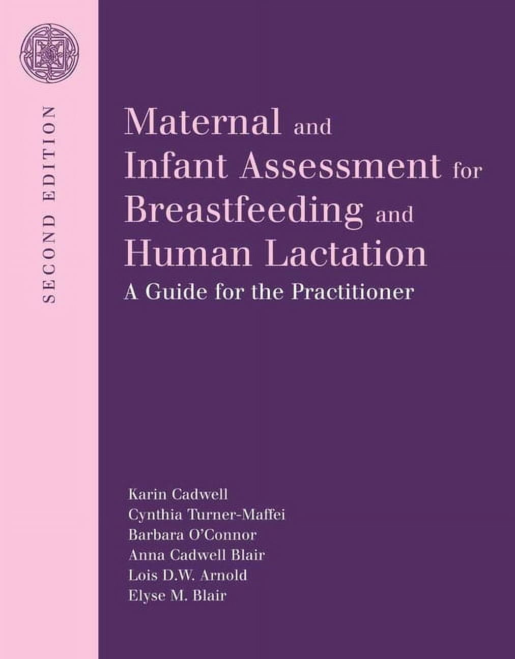 Maternal and Infant Assessment for Breastfeeding and Human Lactation: A ...