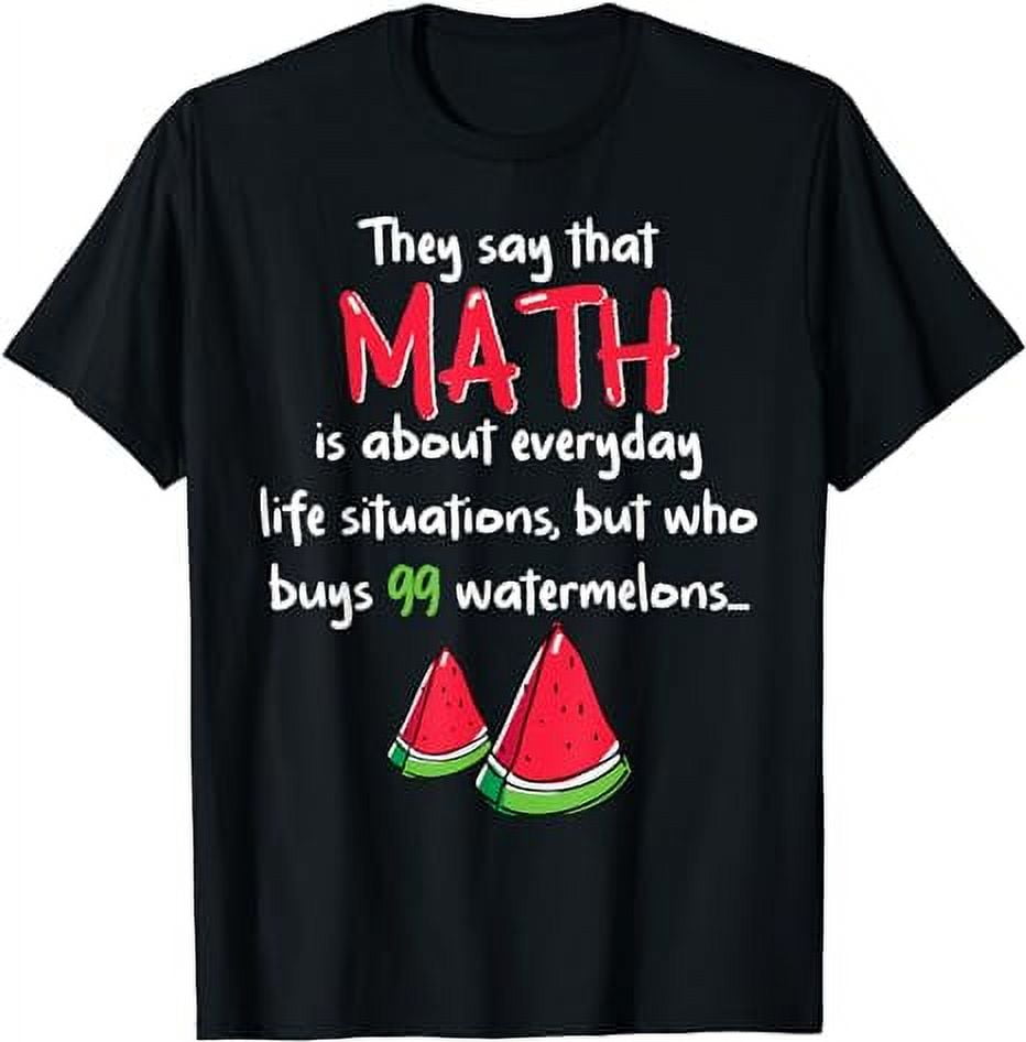 Math And Watermelons Funny Mathematics Calculation Numbers T-Shirt ...