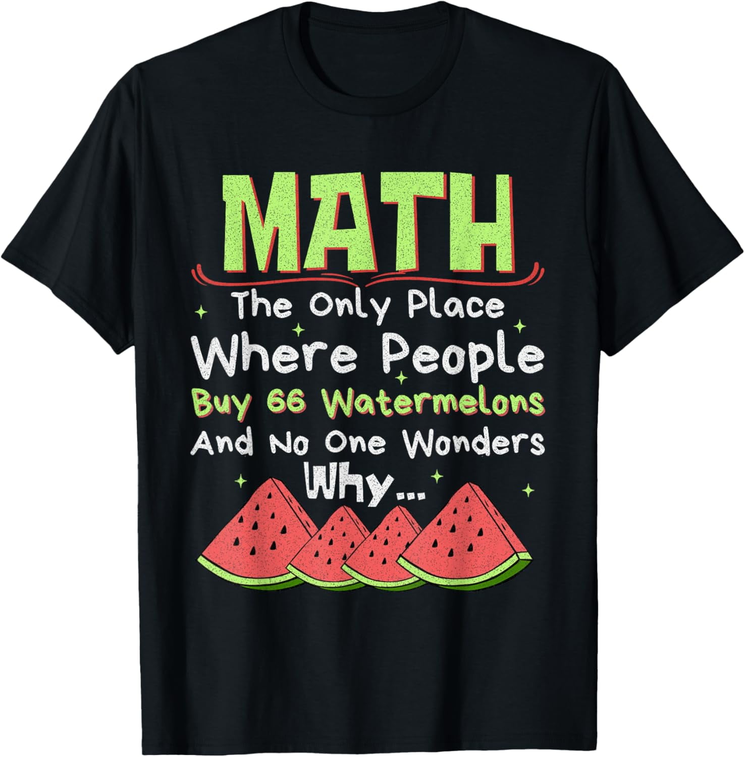 Math And Watermelons Mathematics Calculation Numbers Funny T-Shirt ...