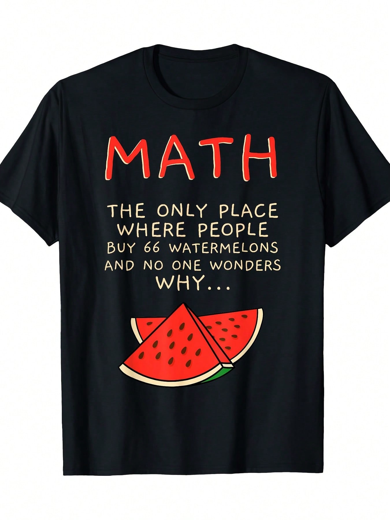 Math And Watermelons Mathematics Calculation Numbers T-Shirt - 220g ...
