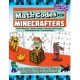 Math Codes for Minecrafters: Skill-Building Puzzles and Games for Hours ...