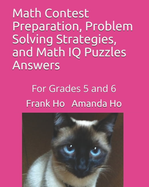 Math Contest Preparation, Problem Solving Strategies, and Math IQ ...