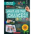 Math Everywhere: What Are the Chances?: Probability, Statistics, Ratios ...