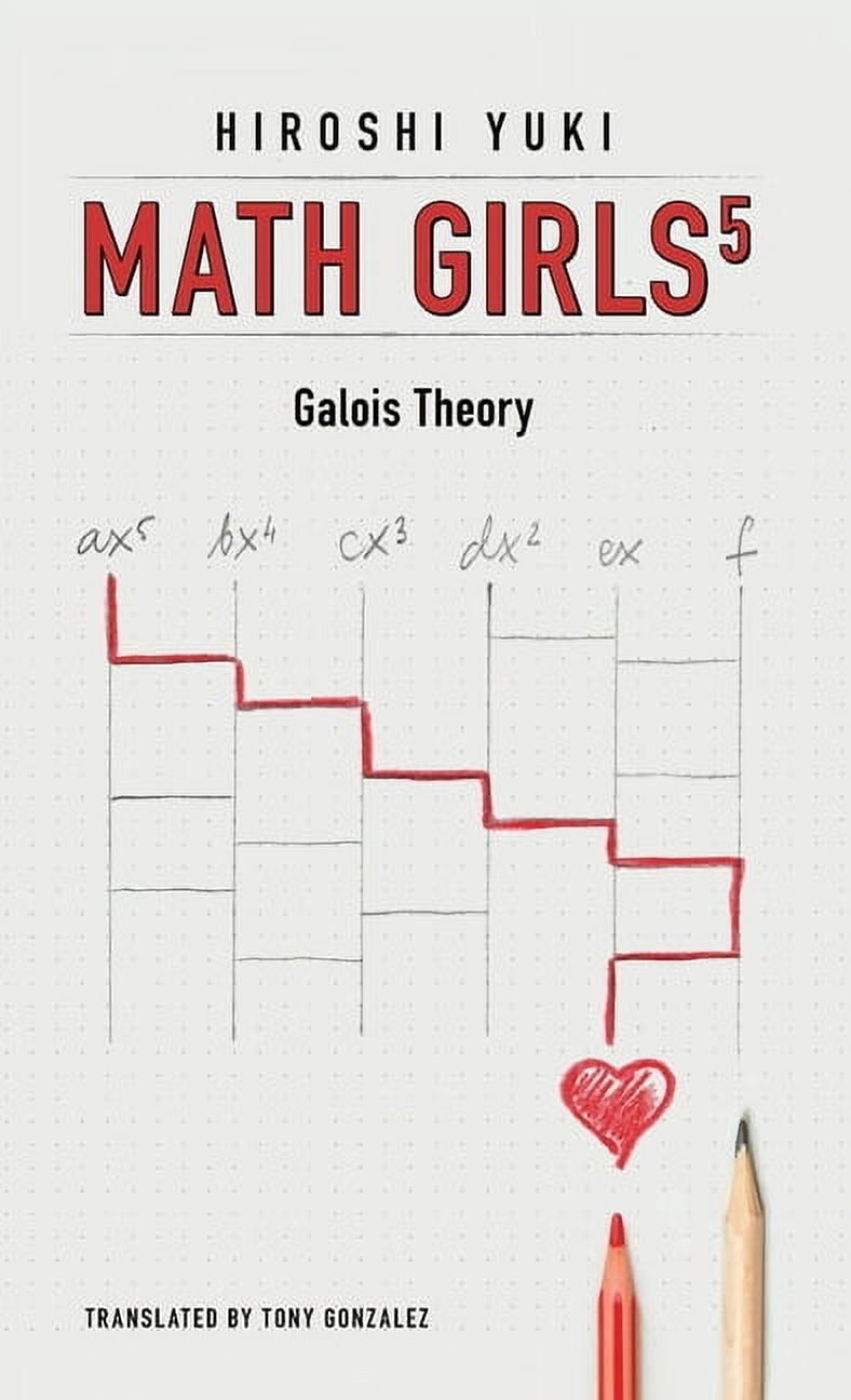 Math Girls: Math Girls 5: Galois Theory (Hardcover) - Walmart.com
