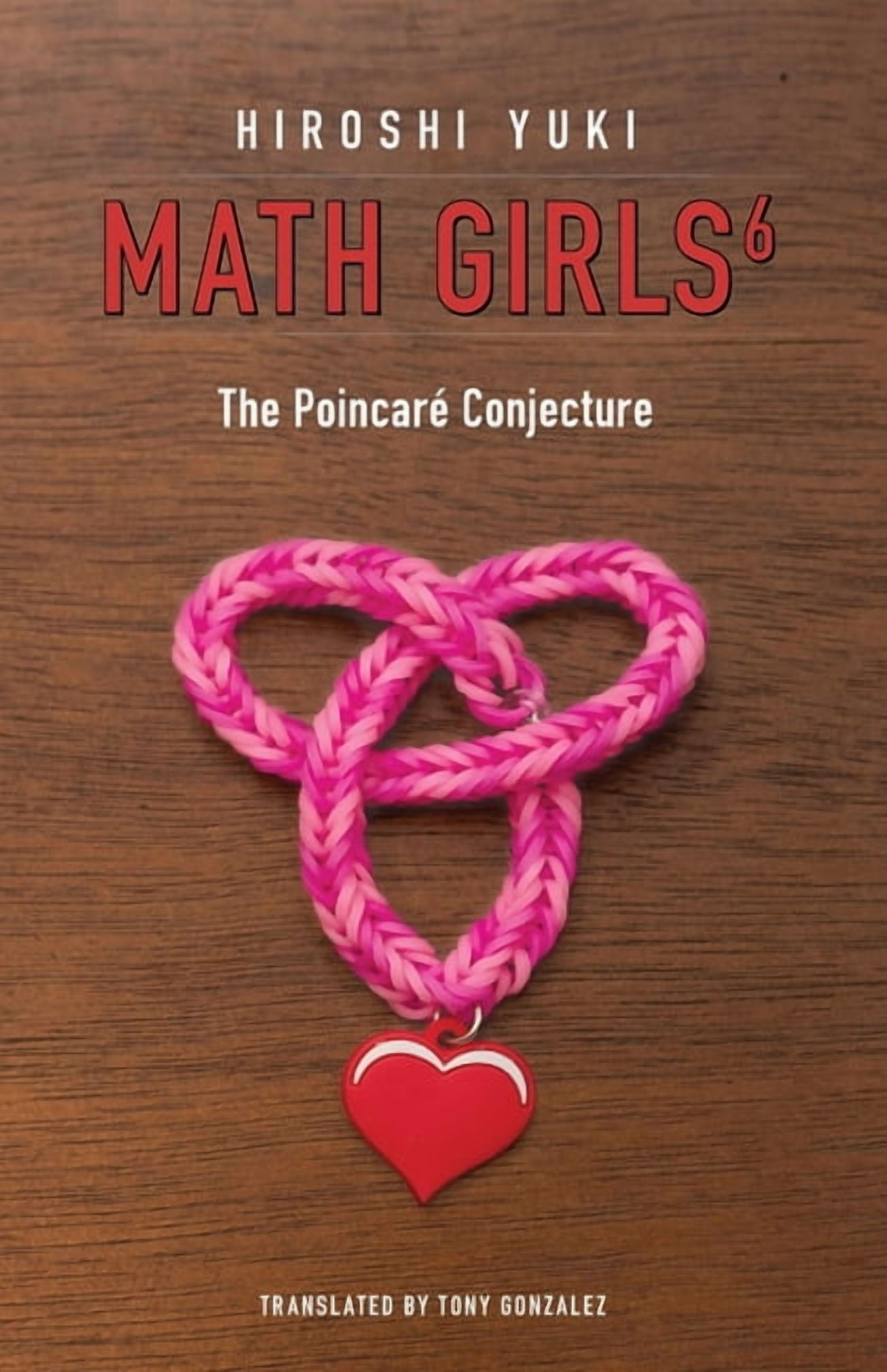 Math Girls: Math Girls 6: The Poincaré Conjecture (Paperback) - Walmart ...