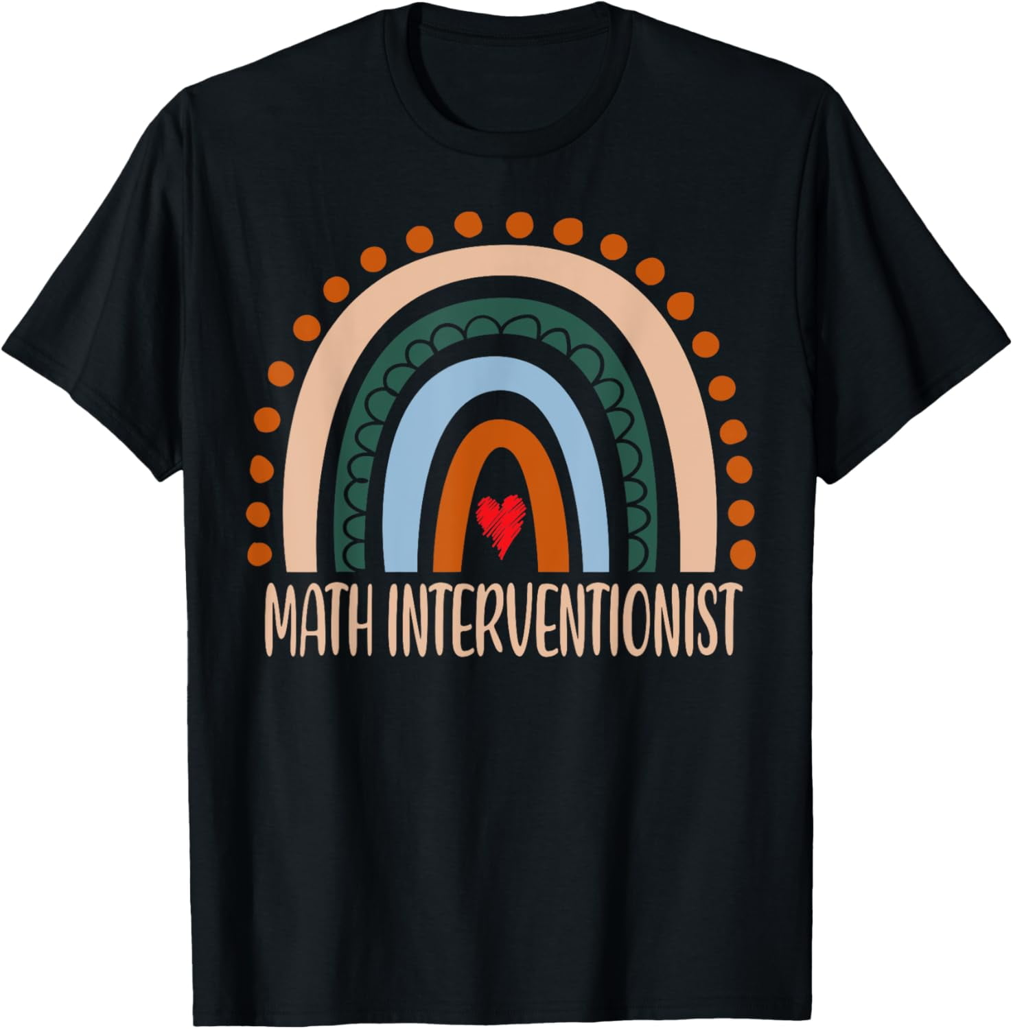 Math Interventionist Rainbow Appreciation Day Back To School T-Shirt ...