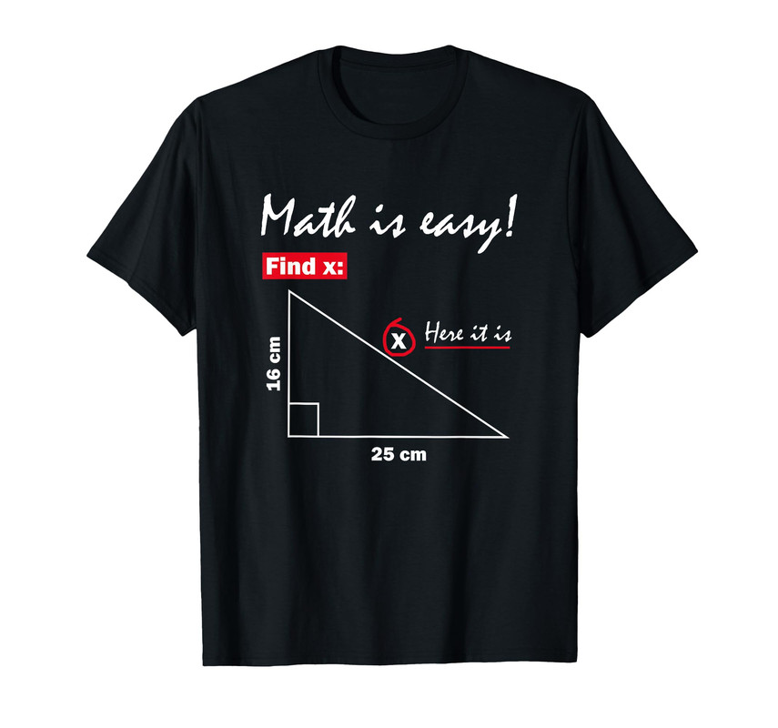 Math Is Easy Find X Here It Is T-Shirt - Walmart.com
