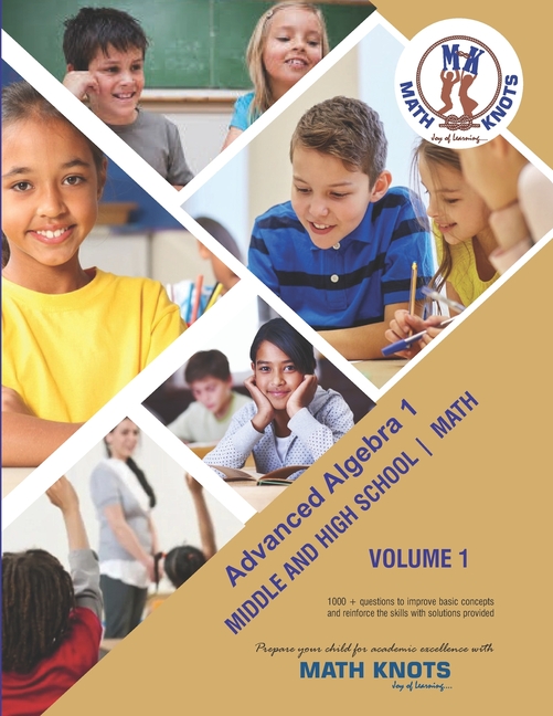 Math-Knots Grade Level Books Advanced Algebra 1: Volume 1 Middle and ...