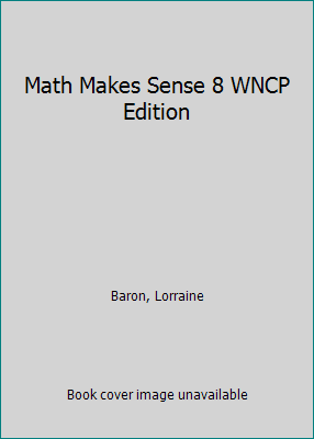 Pre-Owned Math Makes Sense 8 WNCP Edition (Hardcover) 0321548035 ...