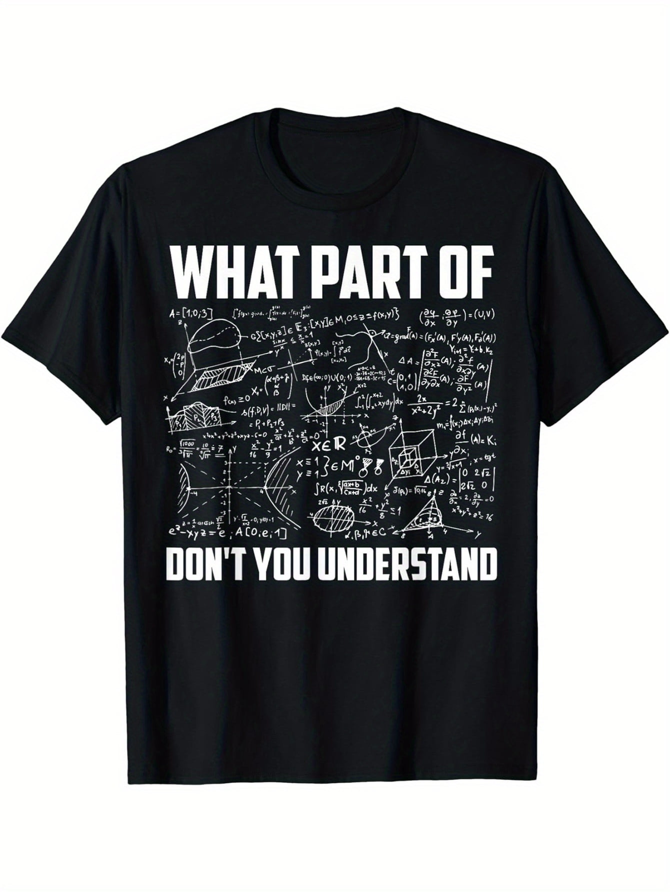Math Meme Men's Casual T-Shirt - 'What Part of You Don't Understand ...