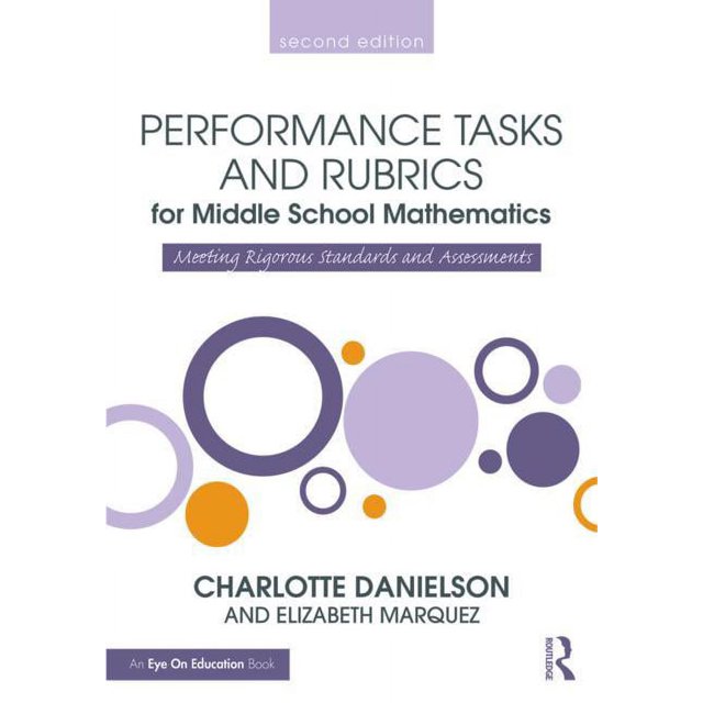 Math Performance Tasks: Performance Tasks and Rubrics for Middle School Mathematics: Meeting ...