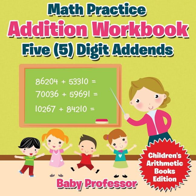 Math Practice Addition Workbook - Five (5) Digit Addends Children's ...