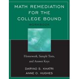 Math Remediation for the College Bound: Homework, Sample Tests, and ...