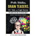 Math Riddles, Brain Teasers, I.Q. Tests and Logic Games for Smart Kids ...