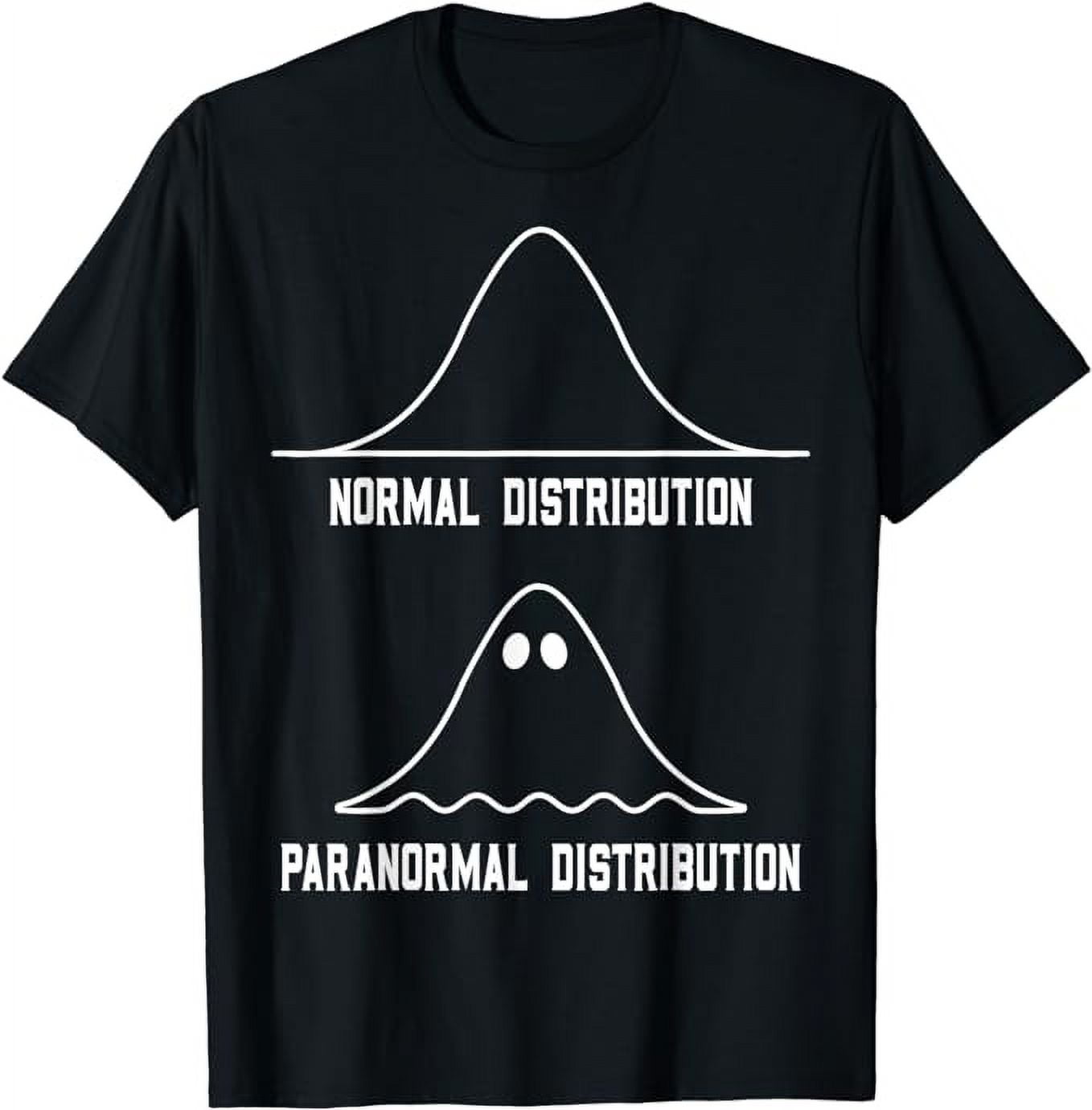Math Statistics Normal Paranormal Distribution Teacher T-Shirt ...