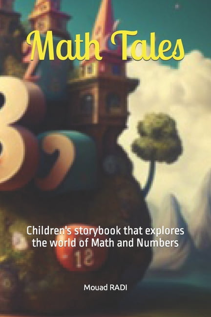 Math Tales: Children's storybook that explores the world of Math and ...