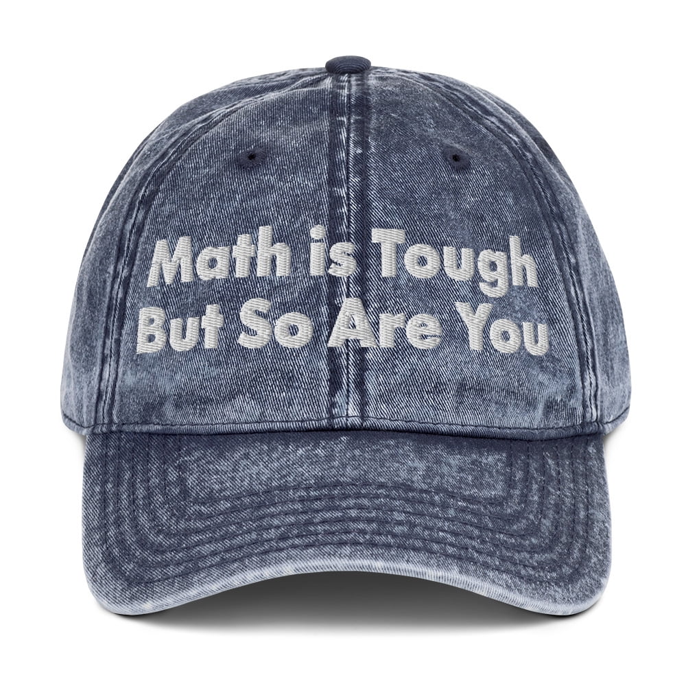 Math Teacher Back To School Embroidered Vintage Cap, Math Is Tough But ...