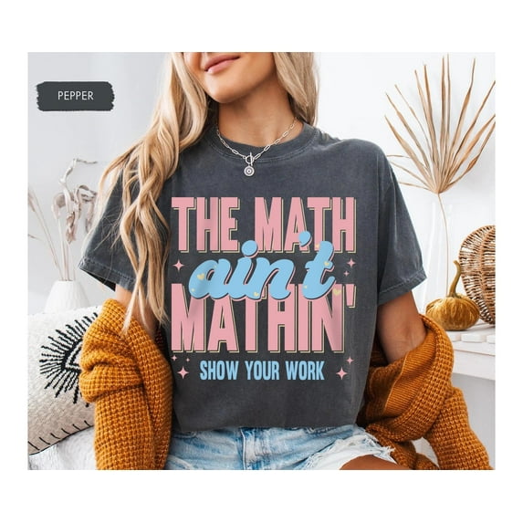 Math Teacher Christmas Shirt, Funny Math Teacher Shirt, The Math Ain't ...