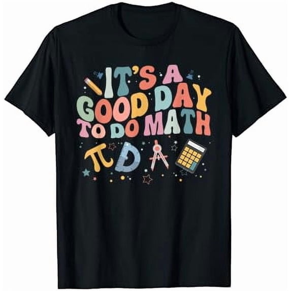 Math Teacher It's A Good Day To Do Math Mathematics T-Shirt - Walmart.com