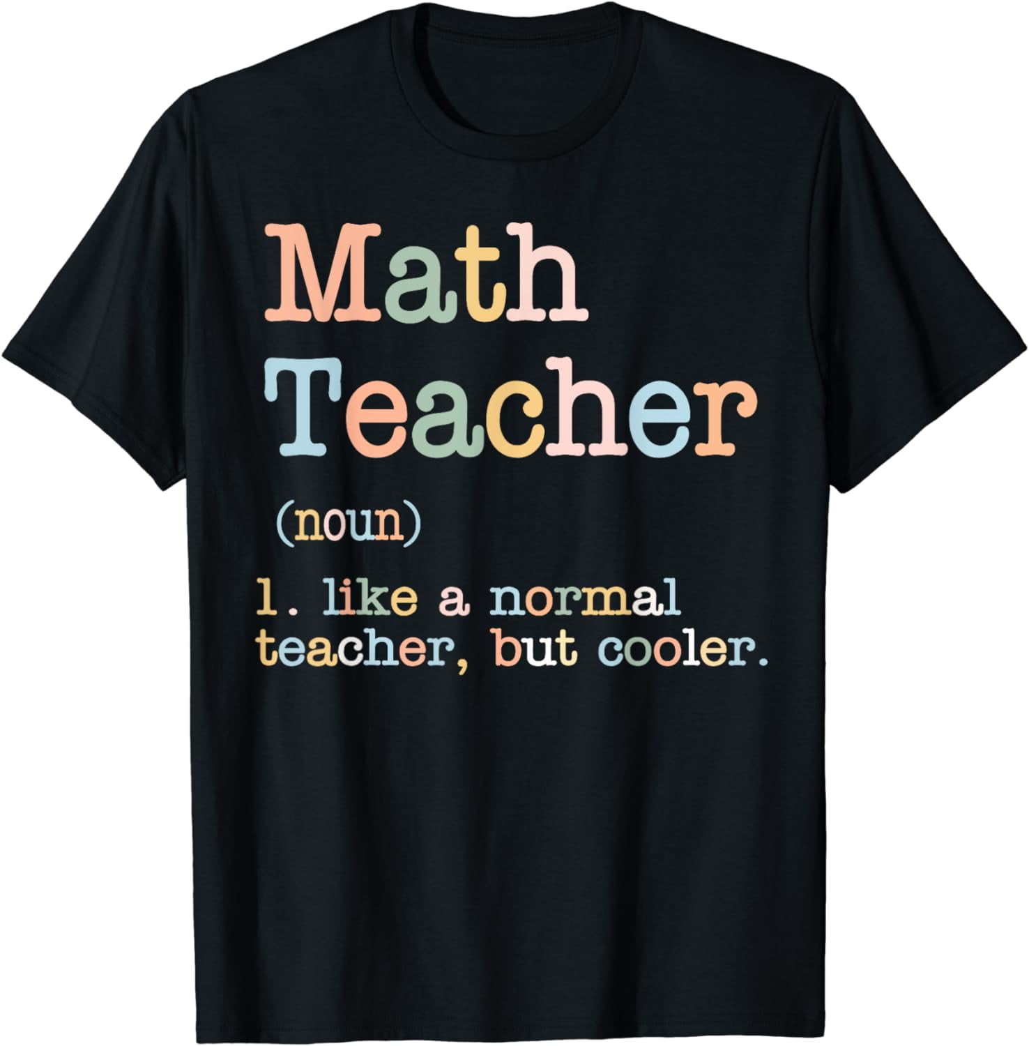 Math Teacher Like a Normal Teacher But Cooler T-Shirt - Walmart.com