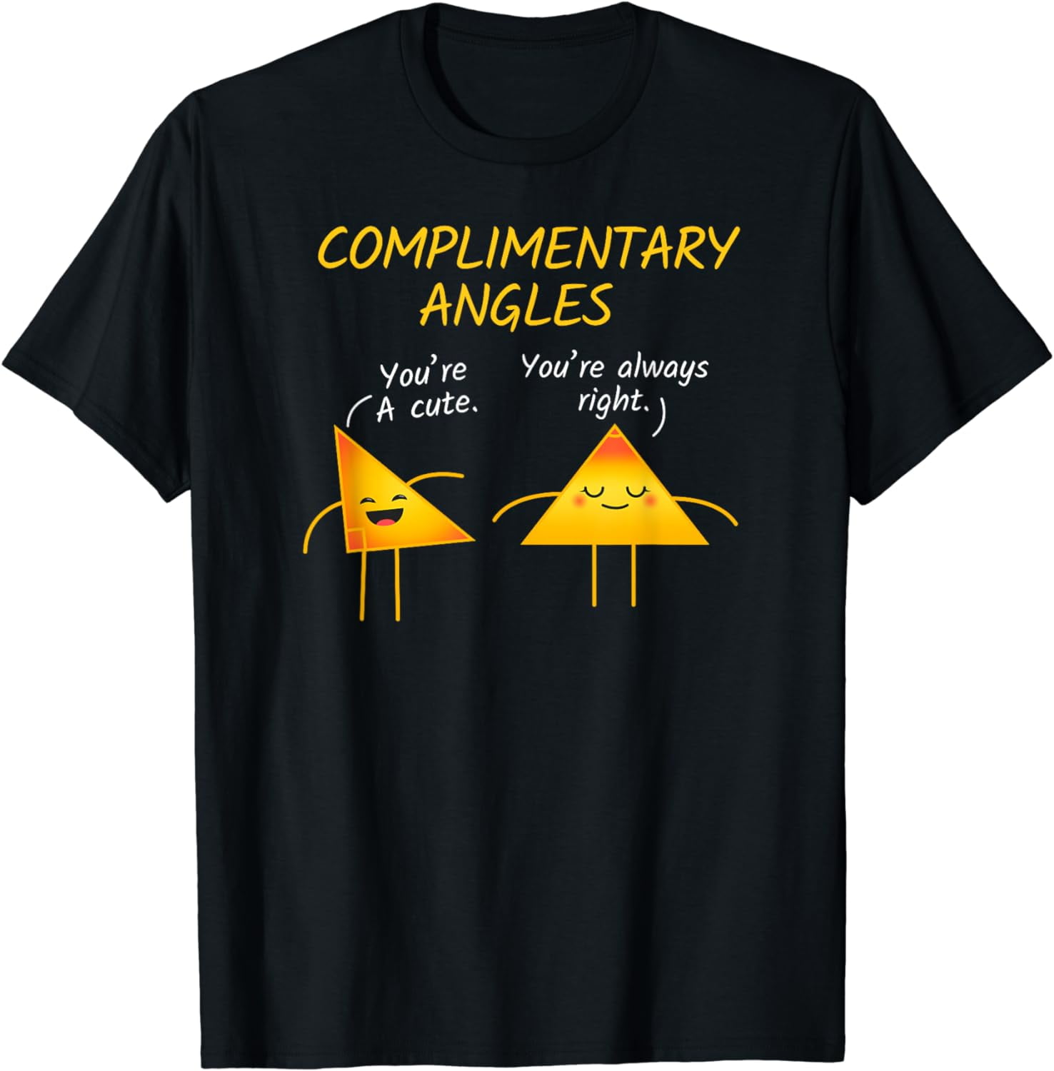Math Teacher Nerd Student Triangle Pun Complimentary Angels T-Shirt ...