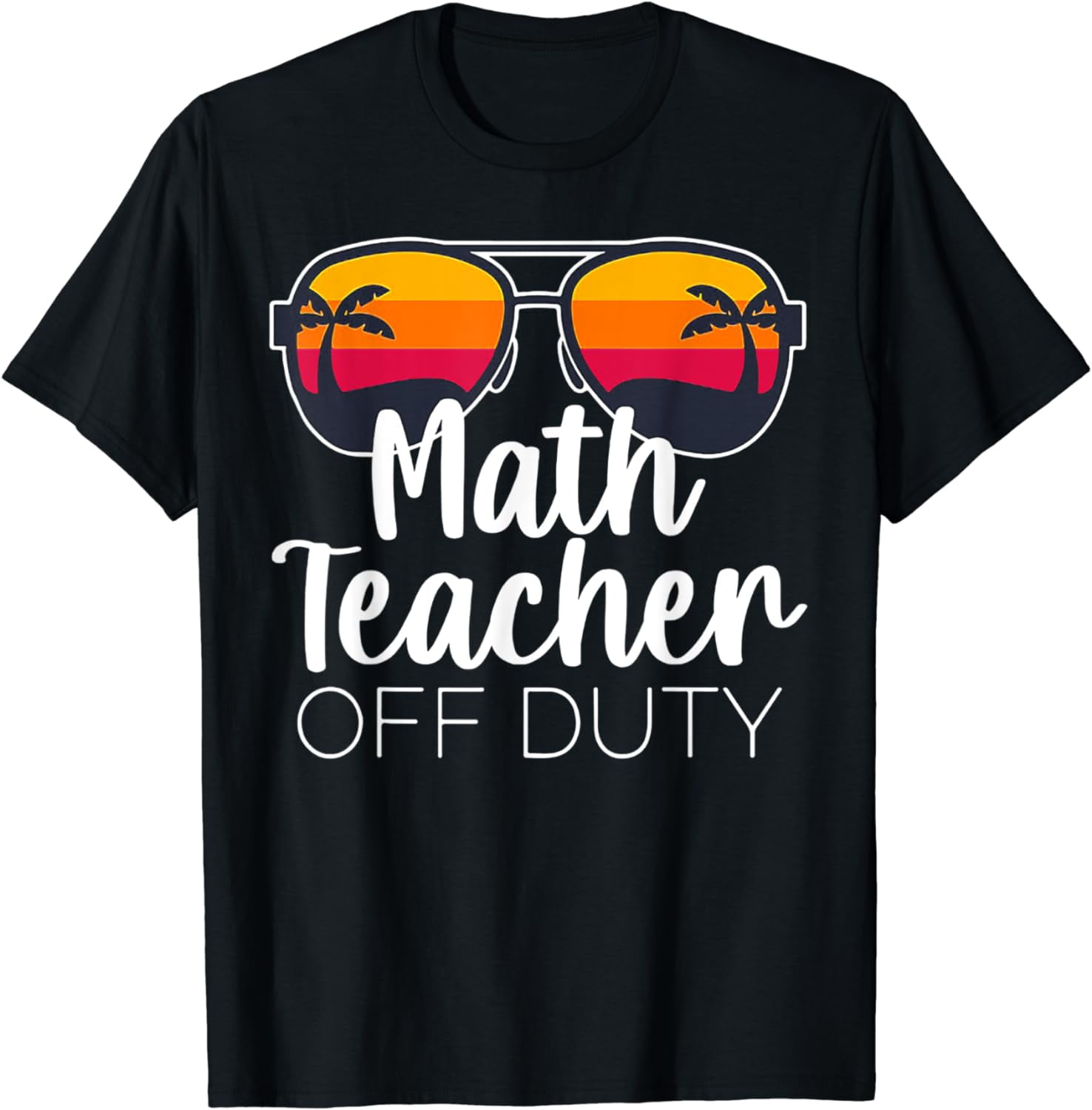 Math Teacher Off Duty Sunglasses Beach Sunset T-Shirt - Walmart.com