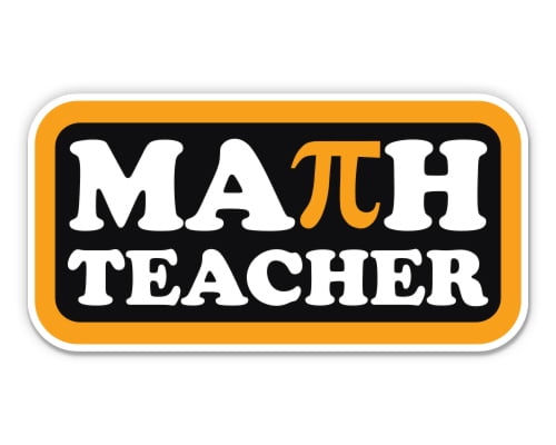 Math Teacher Pi - 5" Vinyl Sticker - For Car Laptop I-Pad - Waterproof ...