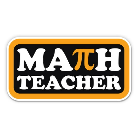 Math Teacher Pi - 8" Vinyl Sticker - For Car Laptop I-Pad - Waterproof ...