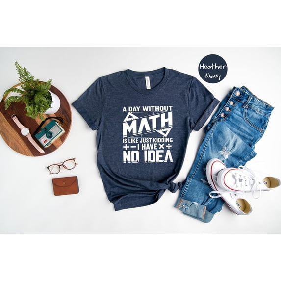 Math Teacher Shirt Sarcastic Statistician Humor Premium Blend Fabric ...