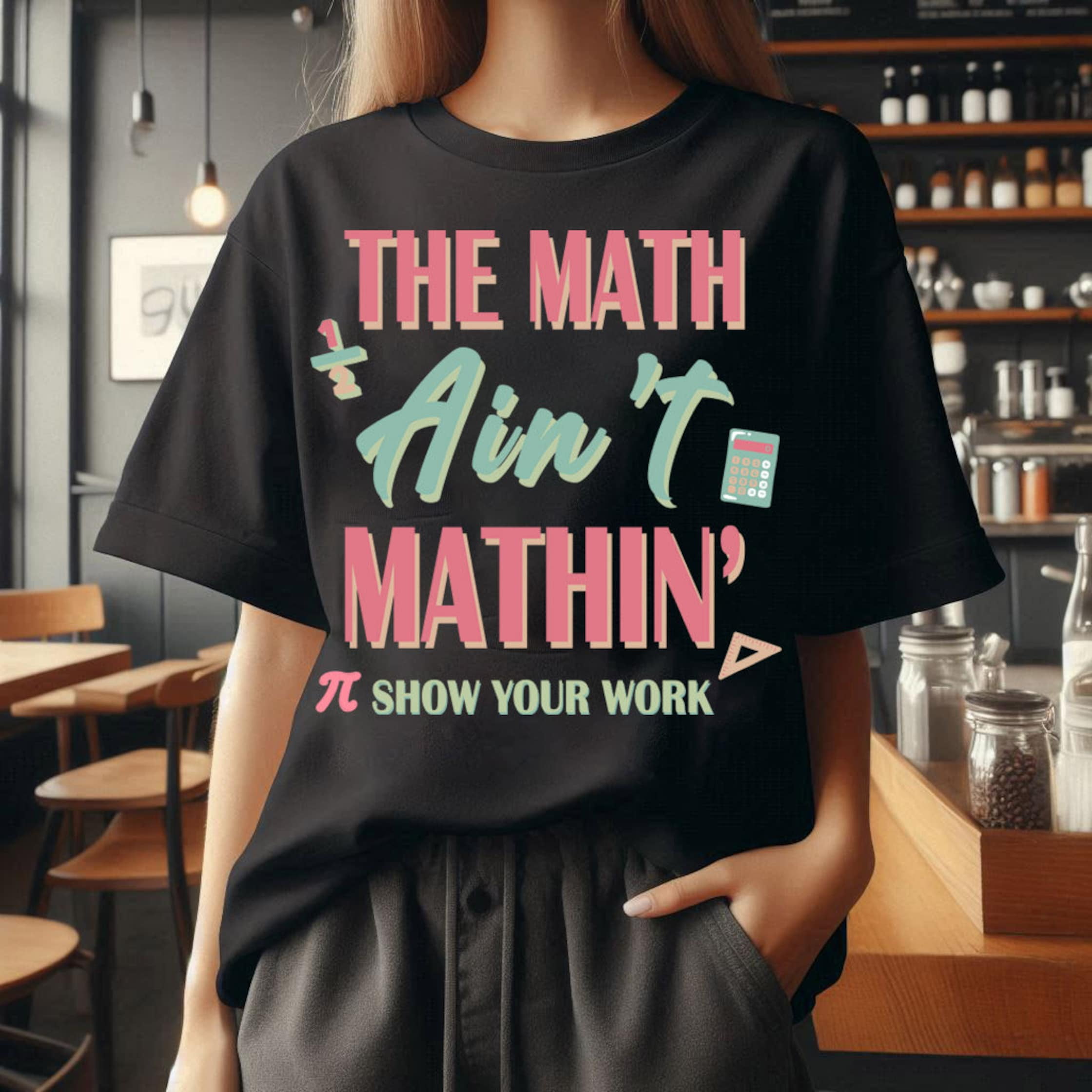Math Teacher Shirt, The Math Ain't Mathin Shirt, Cute Back to School ...