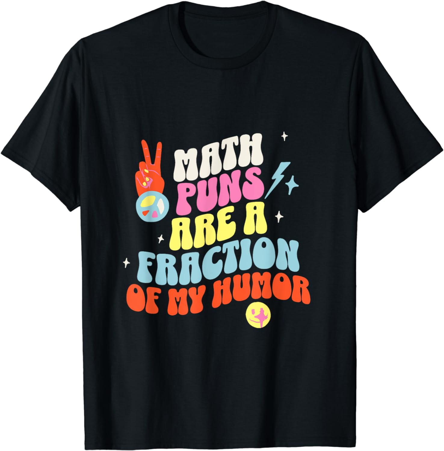 Math Teacher T-Shirts Puns Are A Fraction Of My Humor T-Shirt - Walmart.com