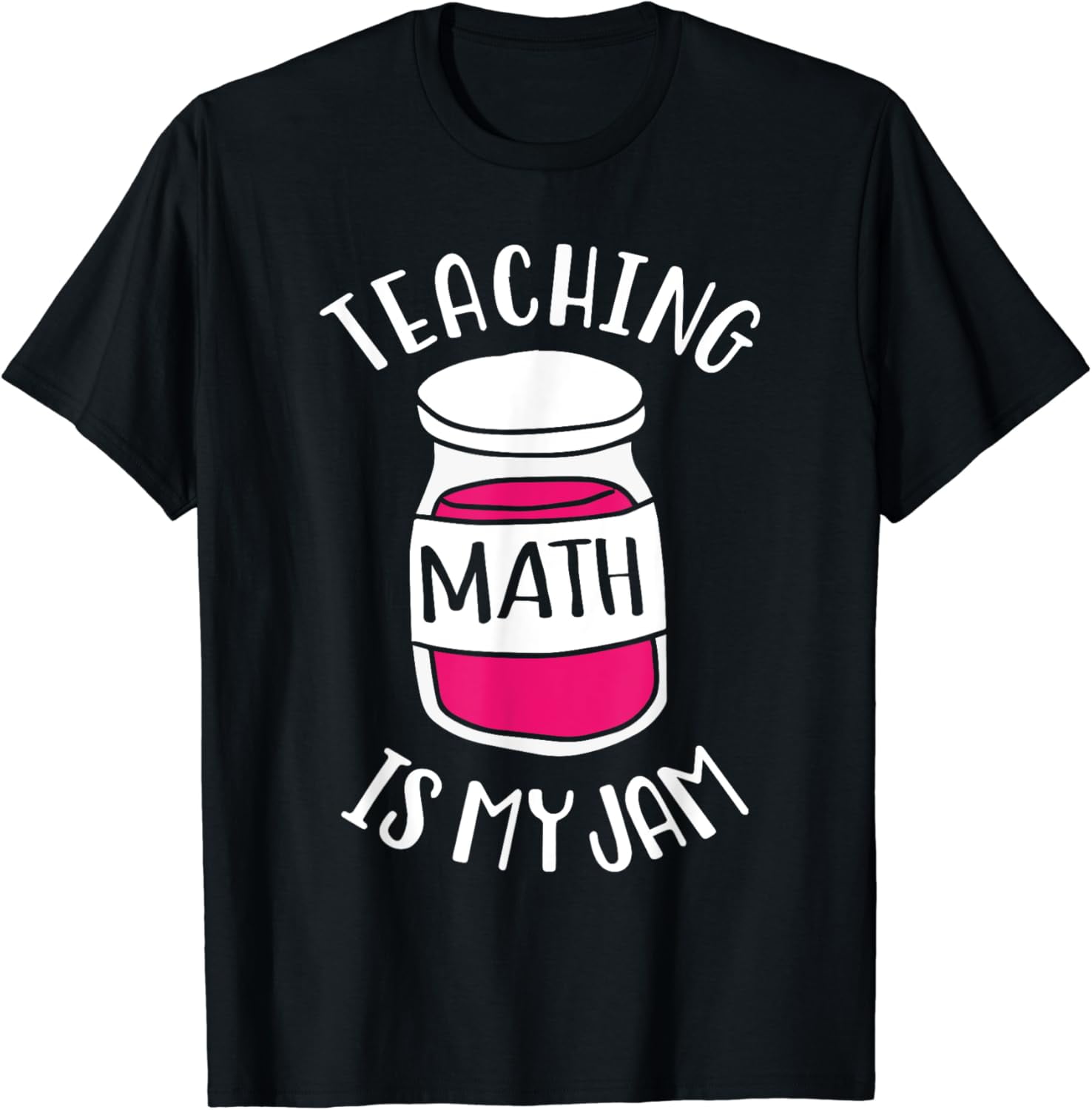 Math Teacher Teaching Math is My Jam Cute Mathematics T-Shirt - Walmart.com
