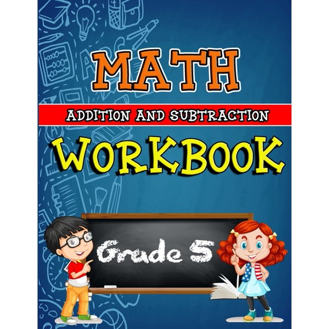 Math Workbook for Grade 5 - Addition and Subtraction : Grade 5 Activity ...